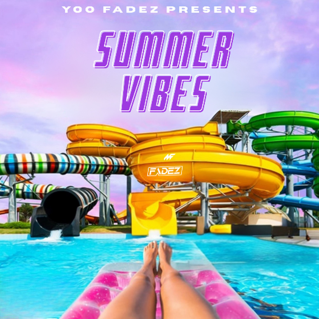 Stream SUMMER VIBES THE OFFICIAL PRELUDE TO SUMMER 25 @YOOFADEZ # ...
