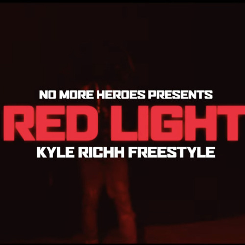 Stream Kyle Richh - No More Heroes (Red Light Freestyle) by ...