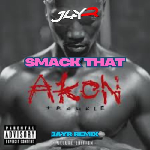 Stream Akon- Smack That- J4YR Remix (FREE DOWNLOAD) by J4YR | Listen ...
