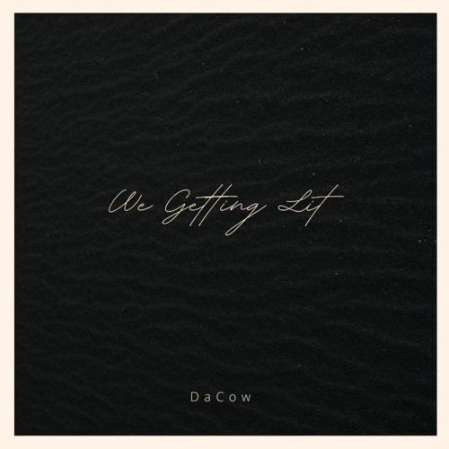 Stream We Getting lit by DaCow Dripson | Listen online for free on ...