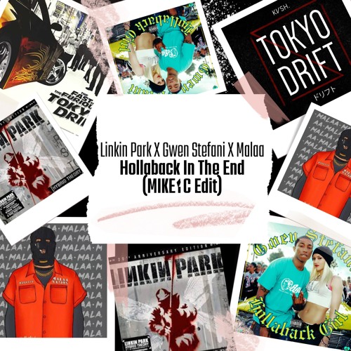 Stream Linkin Park X Gwen Stefani X Malaa - Hollaback In The End (MIKEY ...