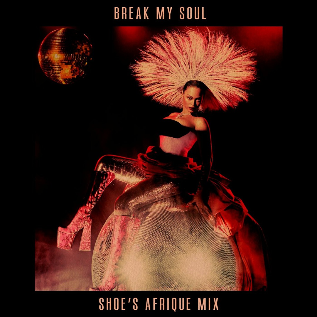 Stream Break My Soul (Shoe's Afrique Mix) by DJ Shoe | Listen online ...