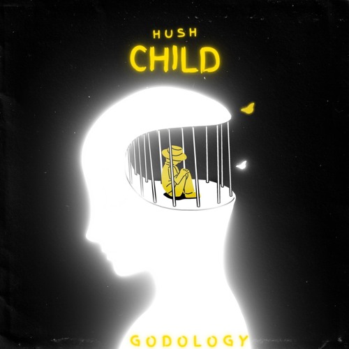 Stream Hush Child by GODOLOGY | Listen online for free on SoundCloud