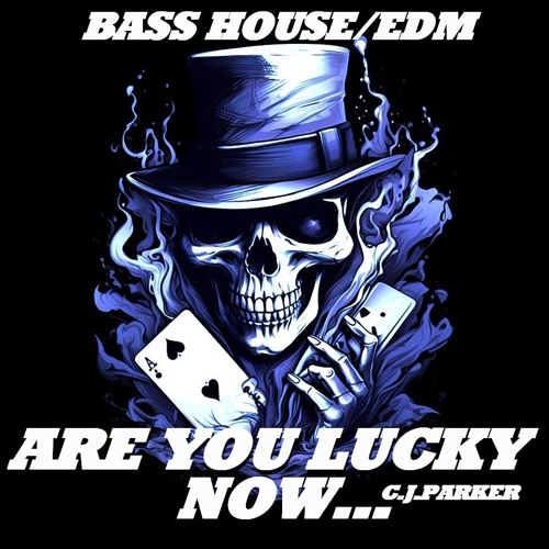 Stream ARE YOU LUCKY NOW... by Christopher Jonas Parker | Listen online ...