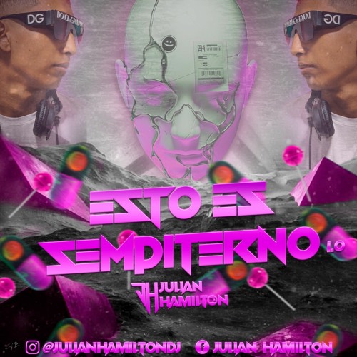 Stream SET ESTO ES SEMPITERNO 1.0 🧿 (JULIAN HAMILTON DJ) by JULIAN ...