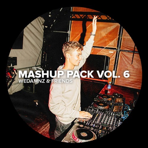Stream Wedamnz Mashup Pack Vol 6 Mix By Wedamnz Listen Online For