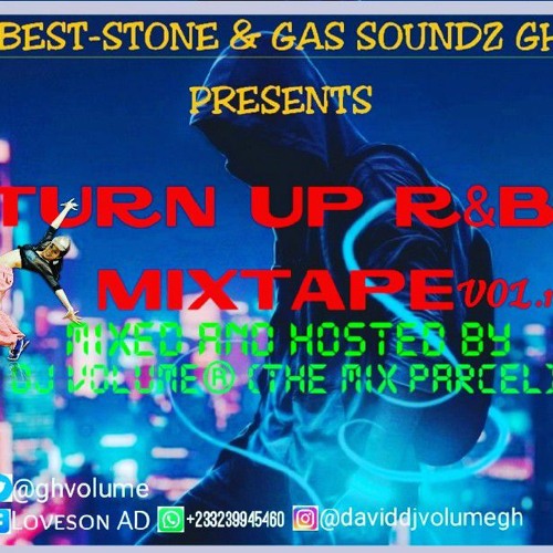 Stream Turn Up R&B MixTape vol.1 by DJ Volume GH | Listen online for free on SoundCloud
