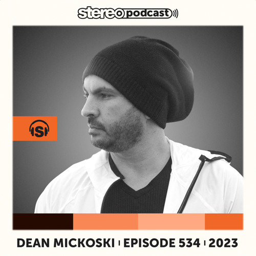 Stream DEAN MICKOSKI | Stereo Productions Podcast 534 by Stereo ...