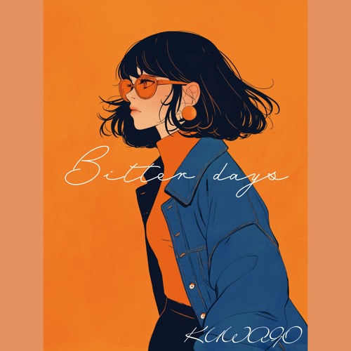 Stream Bitter Days by KUWAGO | Listen online for free on SoundCloud