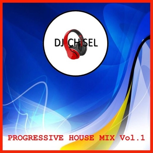 Stream Progressive House Mix Vol 1 by DJ Chisel | Listen online for ...