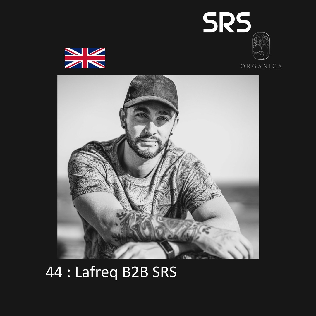 Stream 44 : Organica B2B Sessions - Lafreq by SRS | Listen online for free on SoundCloud
