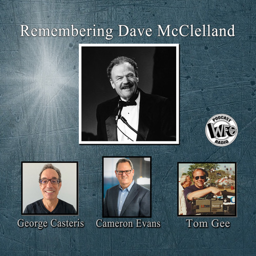 Stream episode Remembering Dave McClelland with Cameron Evans, Tom Gee ...