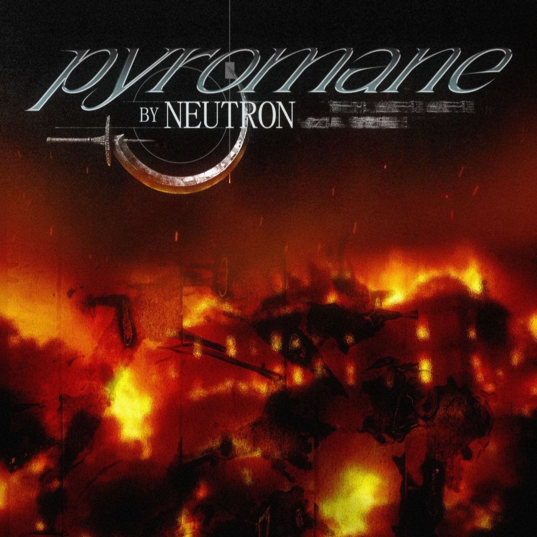 Stream Neutron - Pyromane by Neutron | Listen online for free on SoundCloud