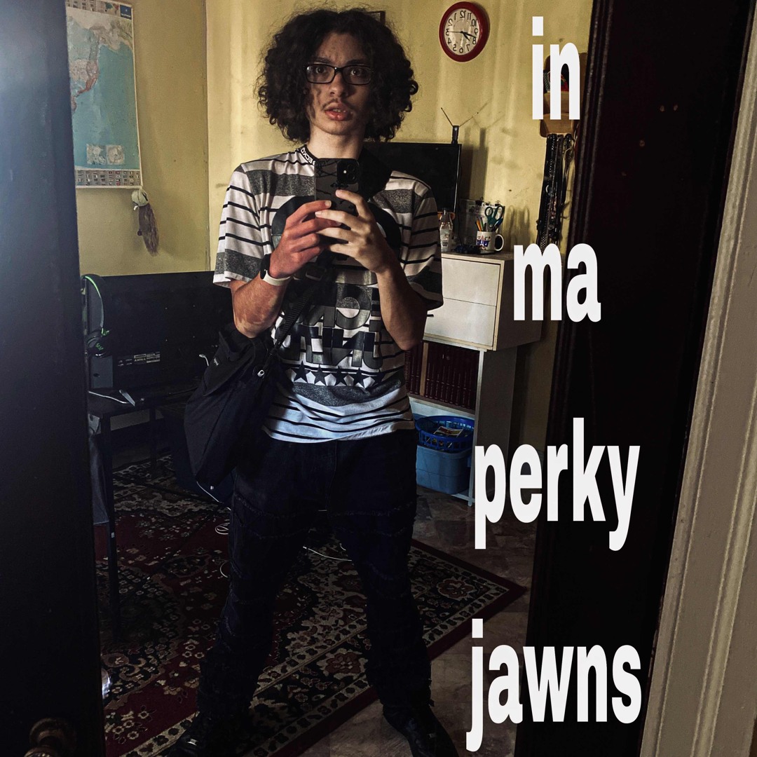 Stream in ma perky jawns demo by Ch4lks | Listen online for free on ...