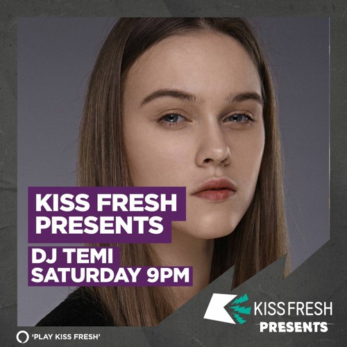 Stream KISS FRESH PRESENTS - DJ TEMI - Part 2 by DJ Temi | Listen ...