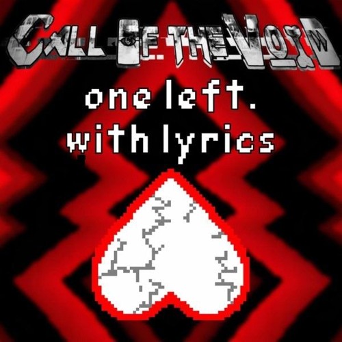 Stream One Left With Lyrics Undertale Call of the Void by G.S.S ...