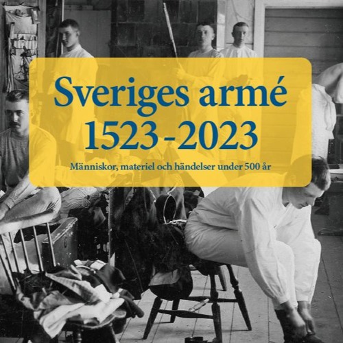 Stream Sveriges armé 1523-2023. Händelser och människor under 500 år by ...