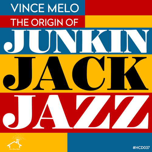 Stream The Origin of Junkin Jack Jazz by Vince Melo | Listen online for ...