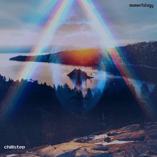 Stream Chillstep by Momentology | Listen online for free on SoundCloud