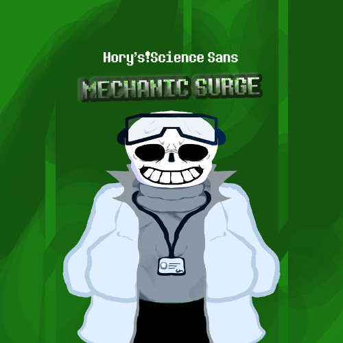 Stream MECHANIC SURGE | Phase 1 | Science Sans | UNDERTALE: Monster ...
