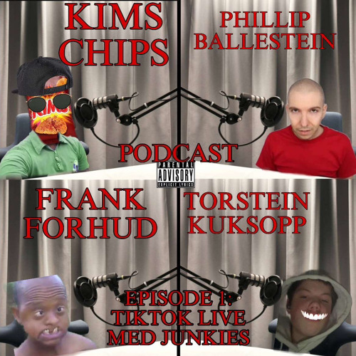 Stream Tiktok live med junkies EP 1 ( Kimschips / Philip ballestein ...