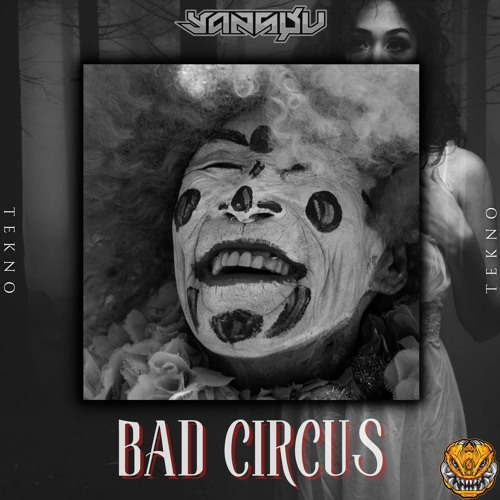 Stream Yannøu - Bad Circus by Yannøu | Listen online for free on SoundCloud
