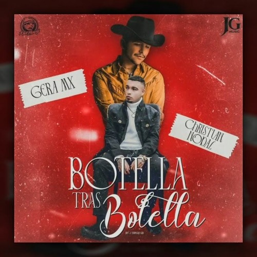 Stream Christian Nodal , Gera MX - Botella Tras Botella (Duex Rhythmen ...