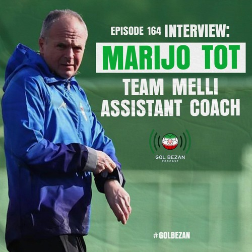 Stream episode Interview: Marijo Tot - Team Melli Iran Assistant Coach ...