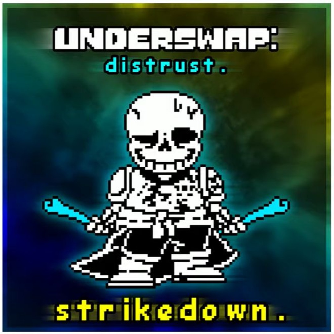 Stream [Underswap Distrust] Phase 2: strikedown. by DynamiteBear70 ...