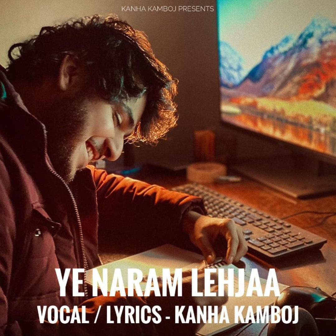 Stream Ye Naram Lehjaa by Kanha Kamboj | Listen online for free on ...