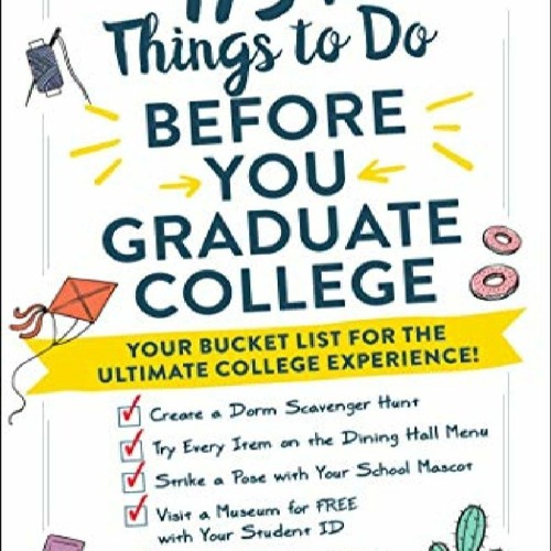 Stream READ 175+ Things to Do Before You Graduate College: Your Bucket ...