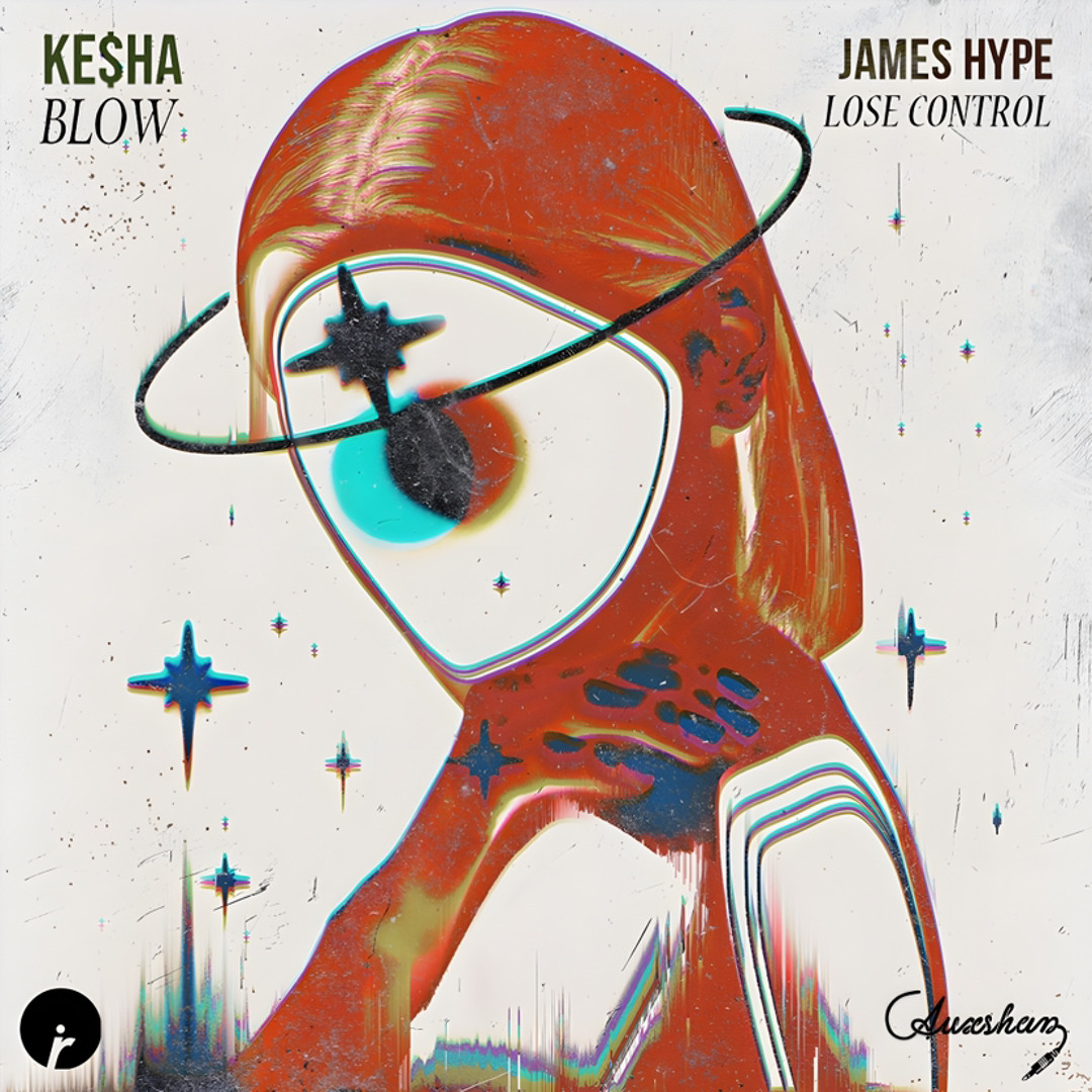 Stream James Hype x Kesha - Blow (Auxshan's 'Lose Control' Edit) by AUXSHAN | Listen online for ...