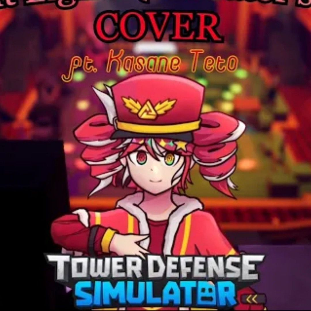 Stream (Cover ft. Kasane Teto) Tower Defense Simulator OST - In Bright ...
