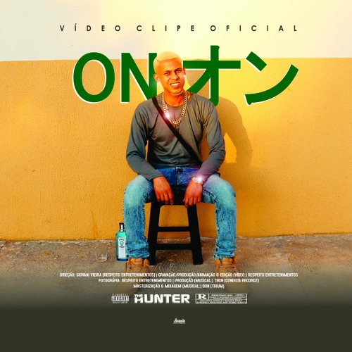 Stream The Hunter - ON オ ン ( Prod. Thon @CondutaRecordz ) by THE HUNTER ...