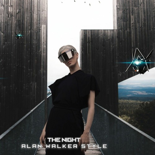 Stream Alan Walker Style Albert Vishi The Night Ft Tonyz [goetter