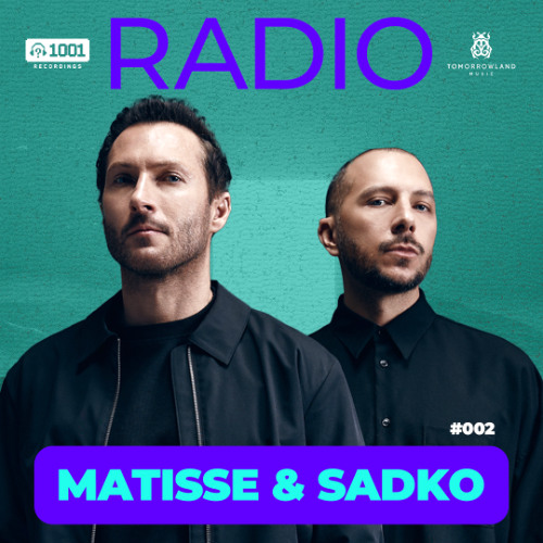Matisse & Sadko - 1001 Recordings Radio 002 2025-08-06