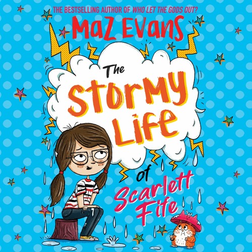 Stream THE STORMY LIFE OF SCARLETT FIFE by Maz Evans, read by Claire ...