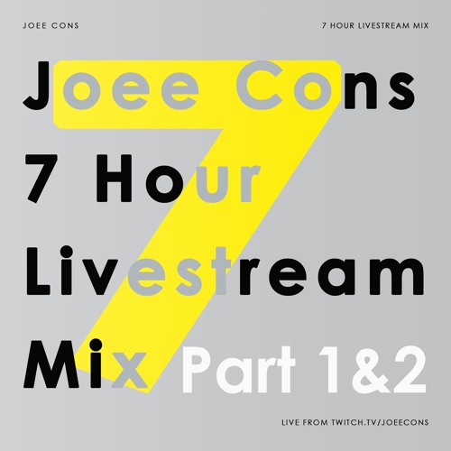 Stream Joee Cons | Listen to 7 Hour Livestream Mix (Part 1 & 2 ...