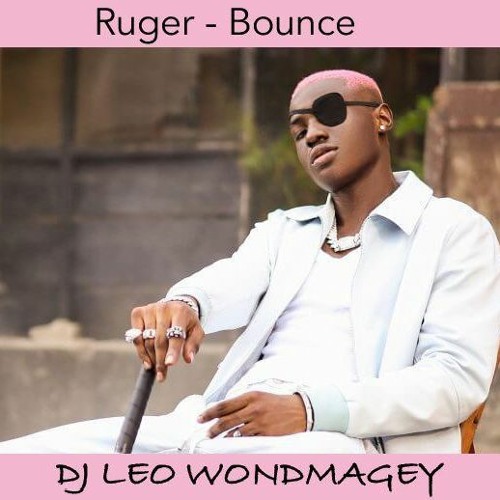 Stream Ruger - Bounce (Dancehall Remix) By DJ Leo Wondmagey by DJ Leo ...