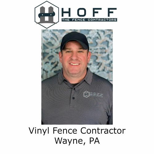 Stream episode Vinyl Fence Contractor Wayne, PA by Hoff-The Fence ...