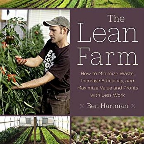 Stream PDF READING The Lean Farm: How to Minimize Waste. Increase ...