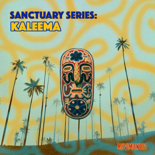 Stream Sanctuary Mix #2: Kaleema by Movimientos | Listen online for ...