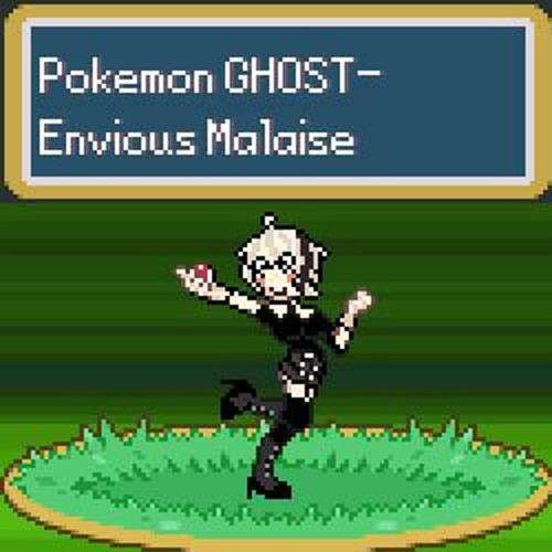 Stream Pokemon GHOST - Envious Malaise by the GREAT DIMENSION LORD ...