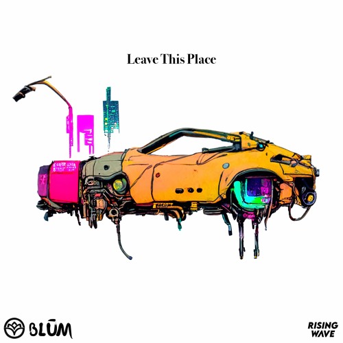 Stream Leave This Place by BLŪM | Listen online for free on SoundCloud