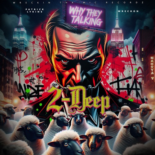 Stream 2-Deep - Why They Talking by WRECKIN THA MIC RECORDZ | Listen ...