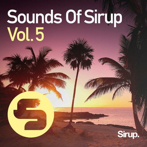 Stream Sirup Music | Listen to Sounds of Sirup Vol. 5 playlist online ...