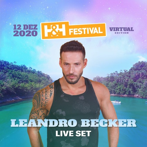 Stream LEANDRO BECKER - H&H FESTIVAL 2020 (Virtual Edition) by H&H Podcast | Listen online for ...