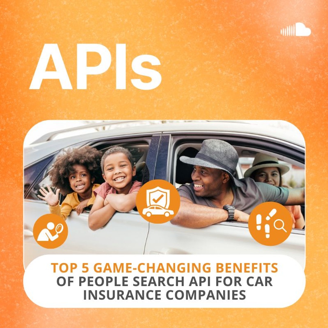 Stream Top 5 Game-Changing Benefits of People Search API for Car ...