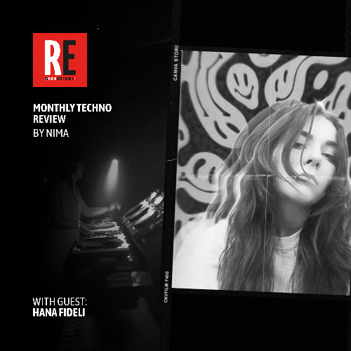 Stream RE - MONTHLY TECHNO REVIEW EP 44 by NIMA with HANA FIDELI by RADIO ELECTRONICA JENA ...