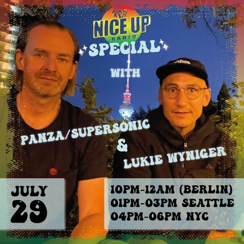 Stream 2021-07-29 Nice Up Radio - Selection by Panza & Lukie Wyniger by Supersonic Sound ...